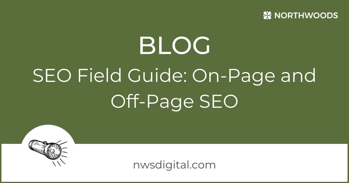 SEO Field Guide: On-Page and Off-Page SEO | Northwoods