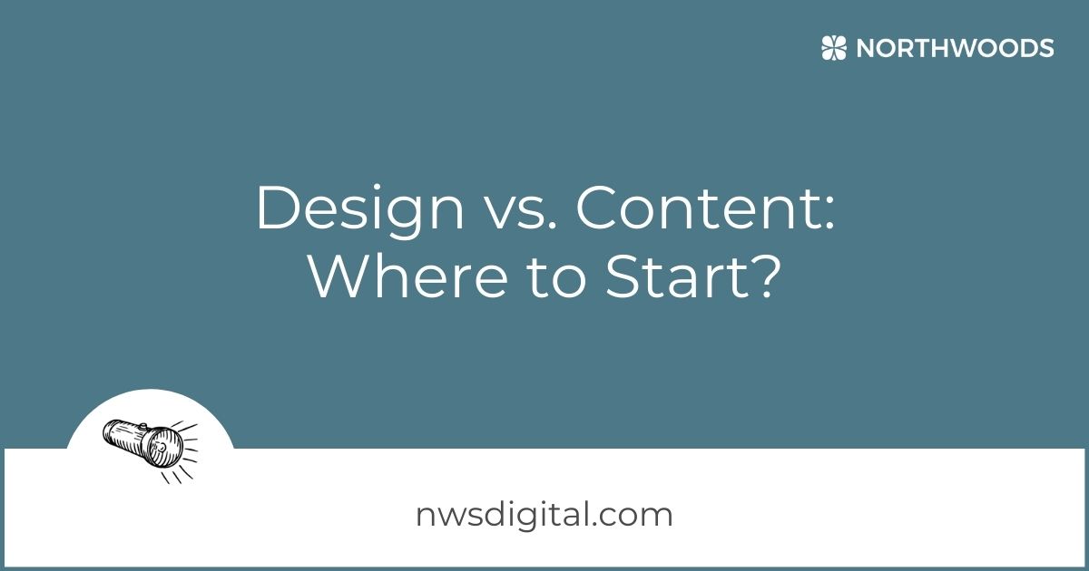 Design vs. Content: Where to Start?