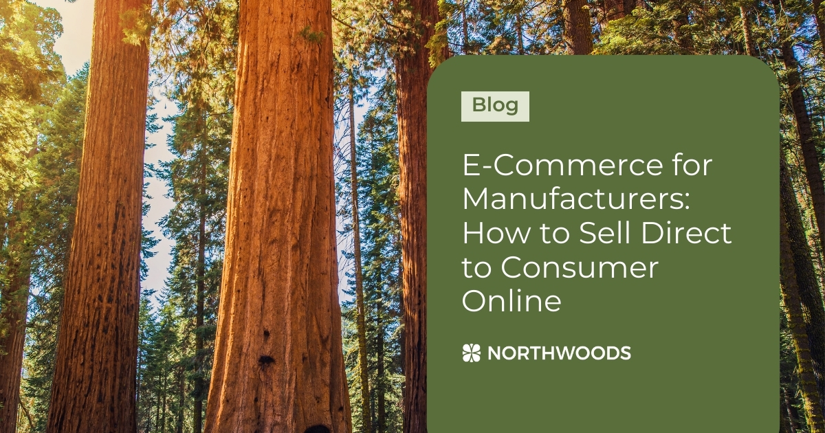 E-Commerce for Manufacturers: How to Sell Direct to Consumer Online