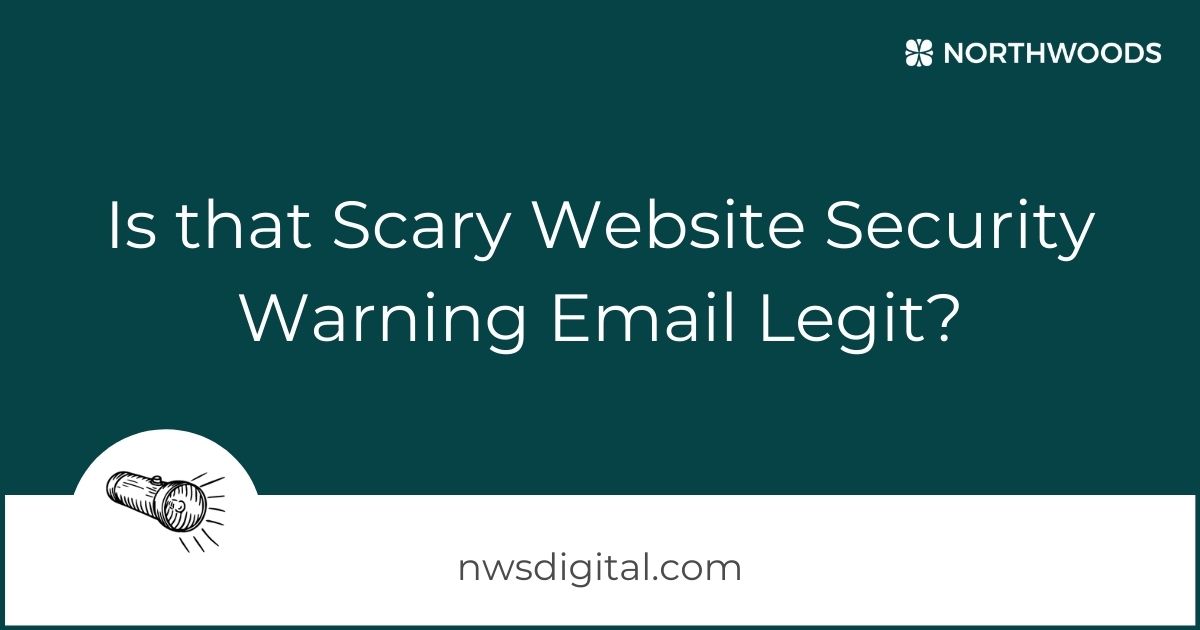 Is that Scary Website Security Warning Email Legit?