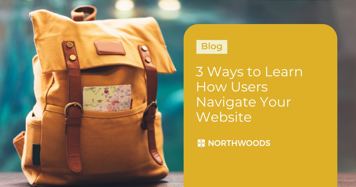 3 Ways to Learn How Users Navigate Your Website
