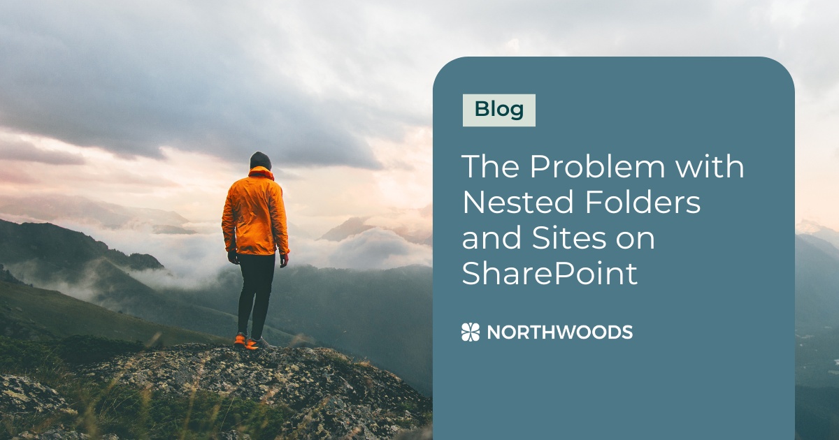 The Problem with Nested Folders and Sites on SharePoint | Northwoods